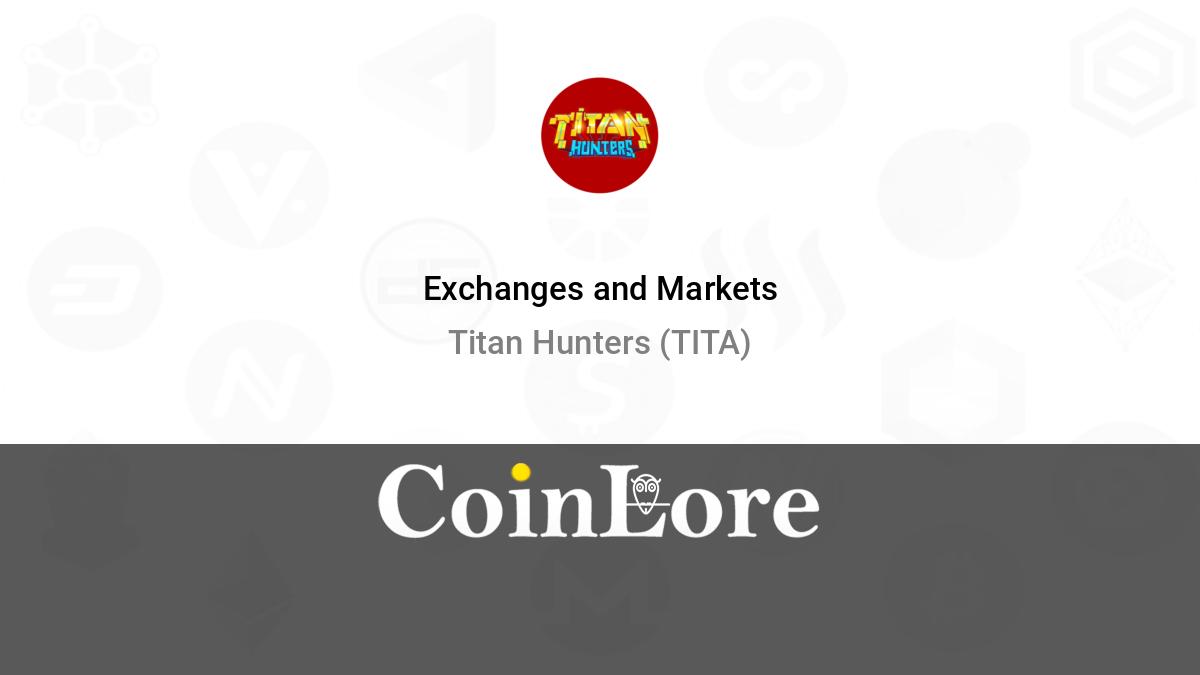 Titan Hunters (TITA) どこで 買う べき | CoinLore
