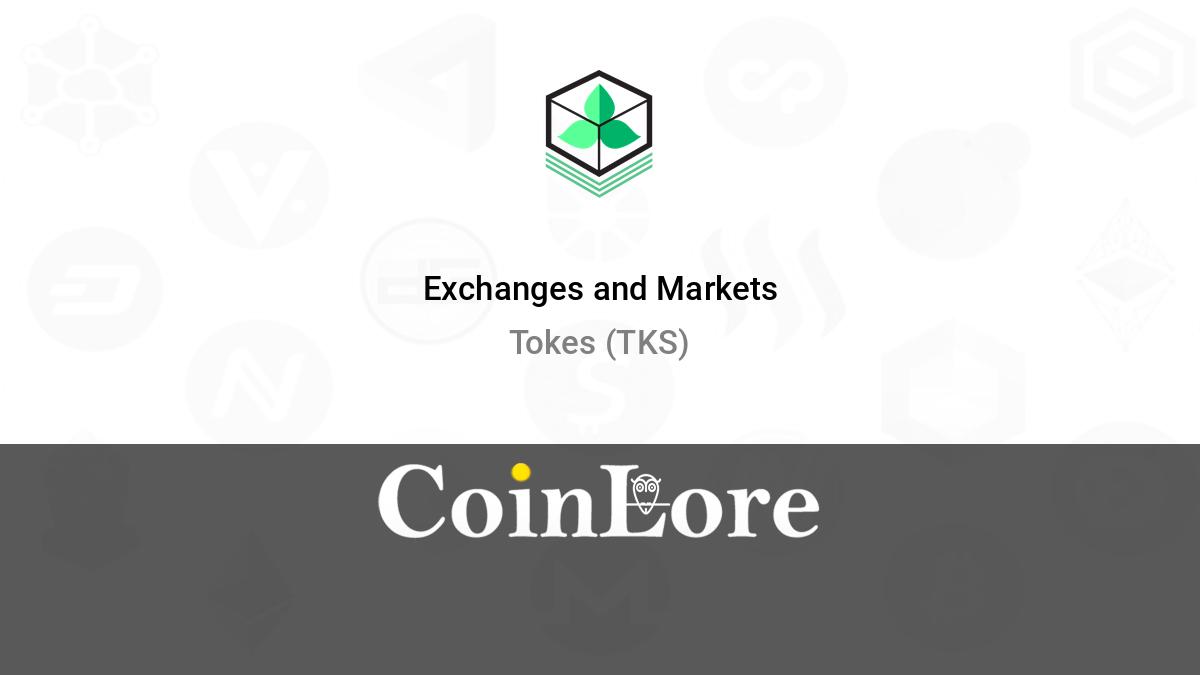 Tokes (TKS) Exchanges - Where to Buy,Sell,Trade | CoinLore