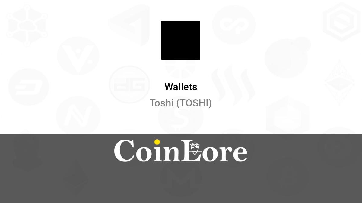 List of Top Toshi (TOSHI) Wallets | CoinLore