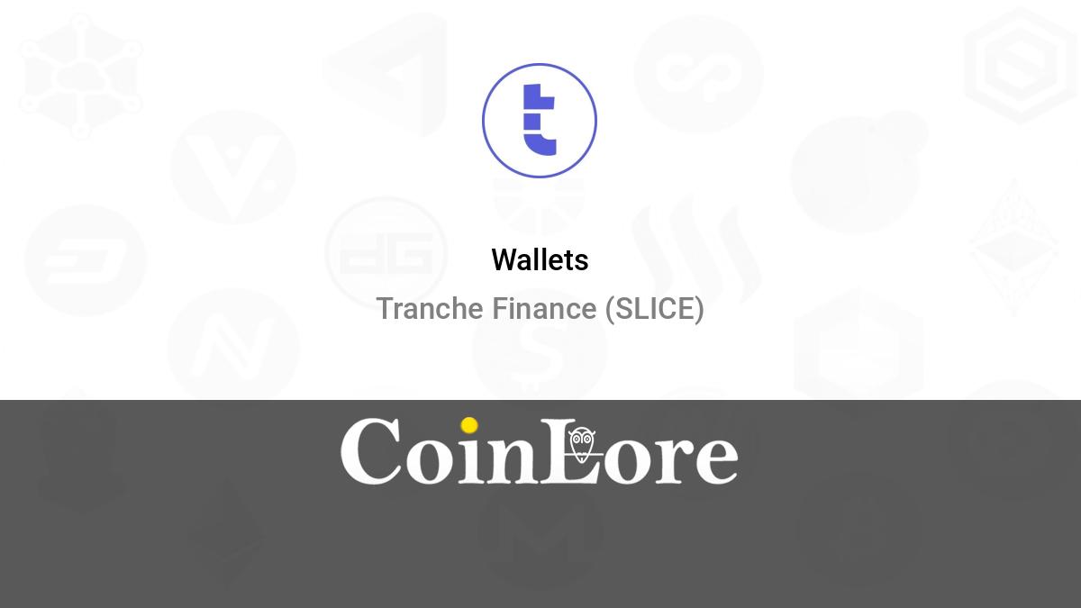 List of Top Tranche Finance (SLICE) Wallets | CoinLore