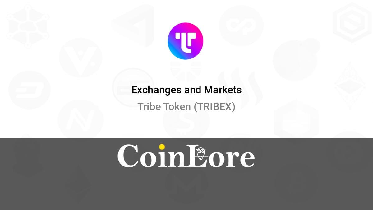 Tribe Token (TRIBEX) Exchanges - Where to Buy,Sell,Trade | CoinLore