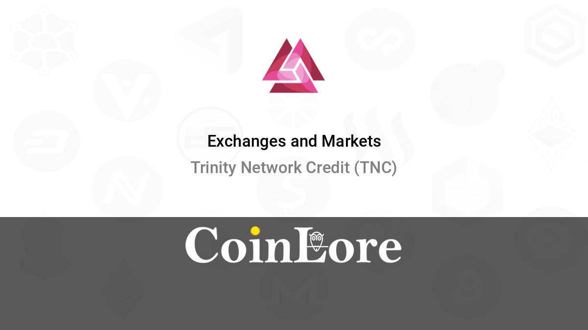Trinity Network Credit (TNC) 거래소 | CoinLore