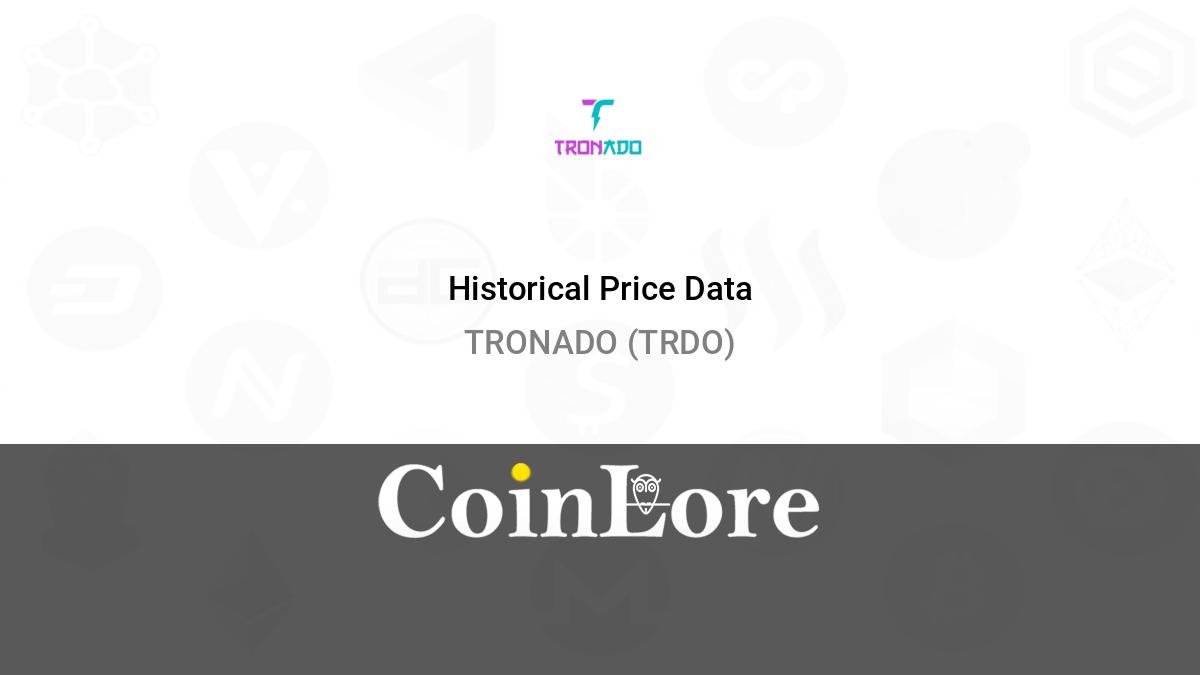 TRONADO (TRDO) Historical Prices | CoinLore
