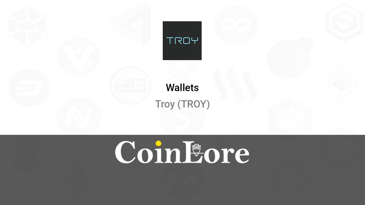 List of Top Troy (TROY) Wallets | CoinLore