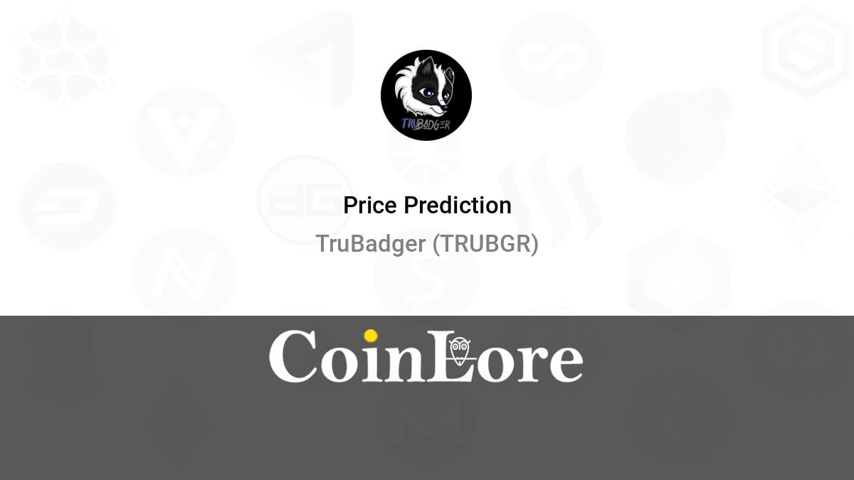 TruBadger Price prediction, Short/Long Forecast - CoinLore