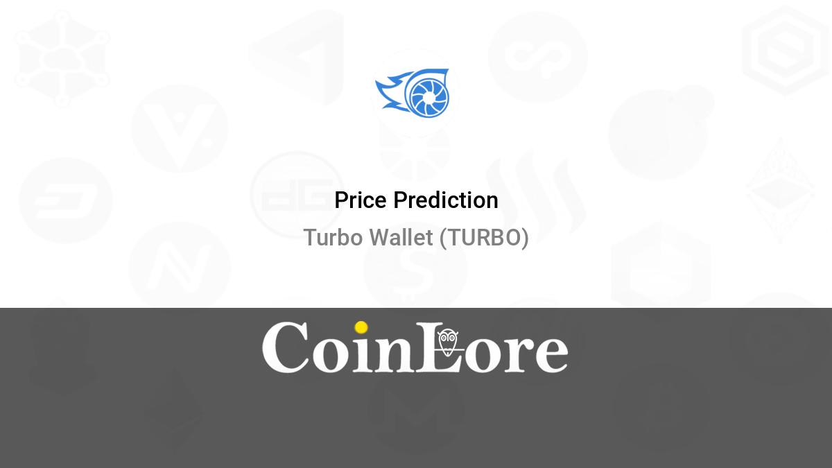 Turbo Wallet Price prediction, Short/Long Forecast - CoinLore