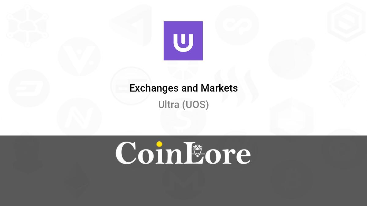 Ultra (UOS) Exchanges - Where to Buy,Sell,Trade | CoinLore