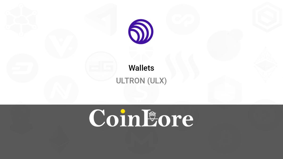 List of Top ULTRON (ULX) Wallets | CoinLore