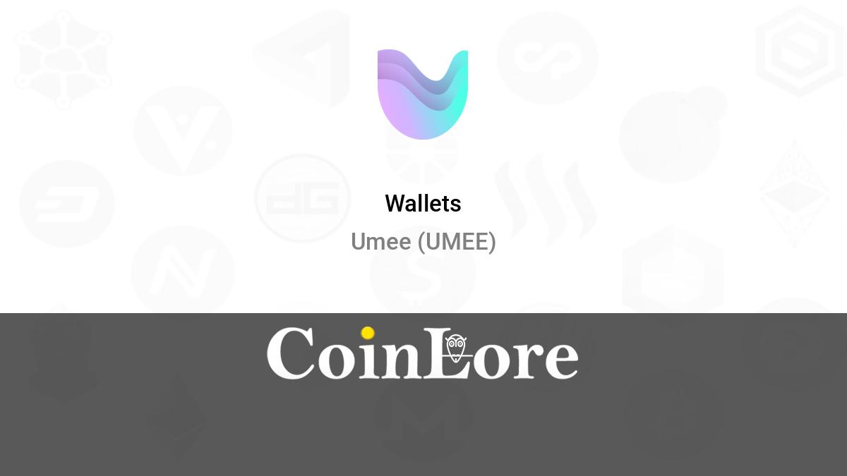 List of Top Umee (UMEE) Wallets | CoinLore