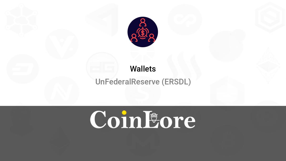 List of Top UnFederalReserve (ERSDL) Wallets | CoinLore