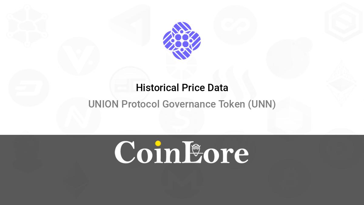 UNION Protocol Governance Token (UNN) Historical Prices | CoinLore
