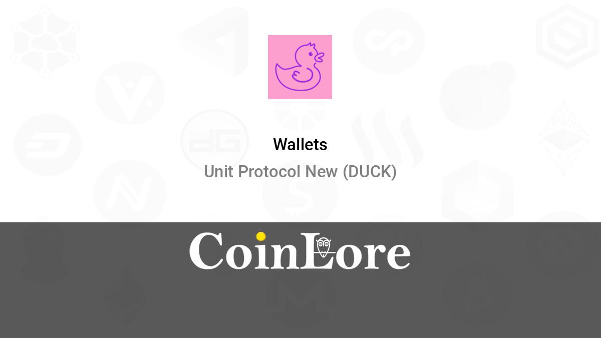 List of Top Unit Protocol New (DUCK) Wallets | CoinLore