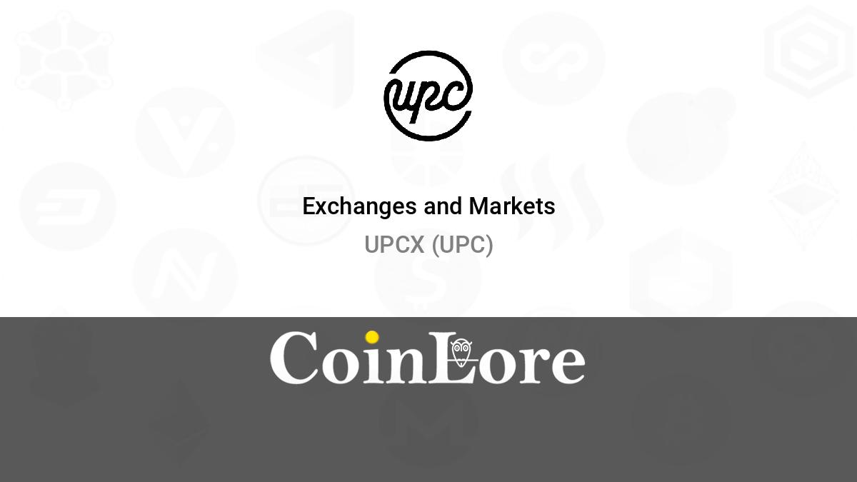 UPCX (UPC) どこで 買う べき | CoinLore