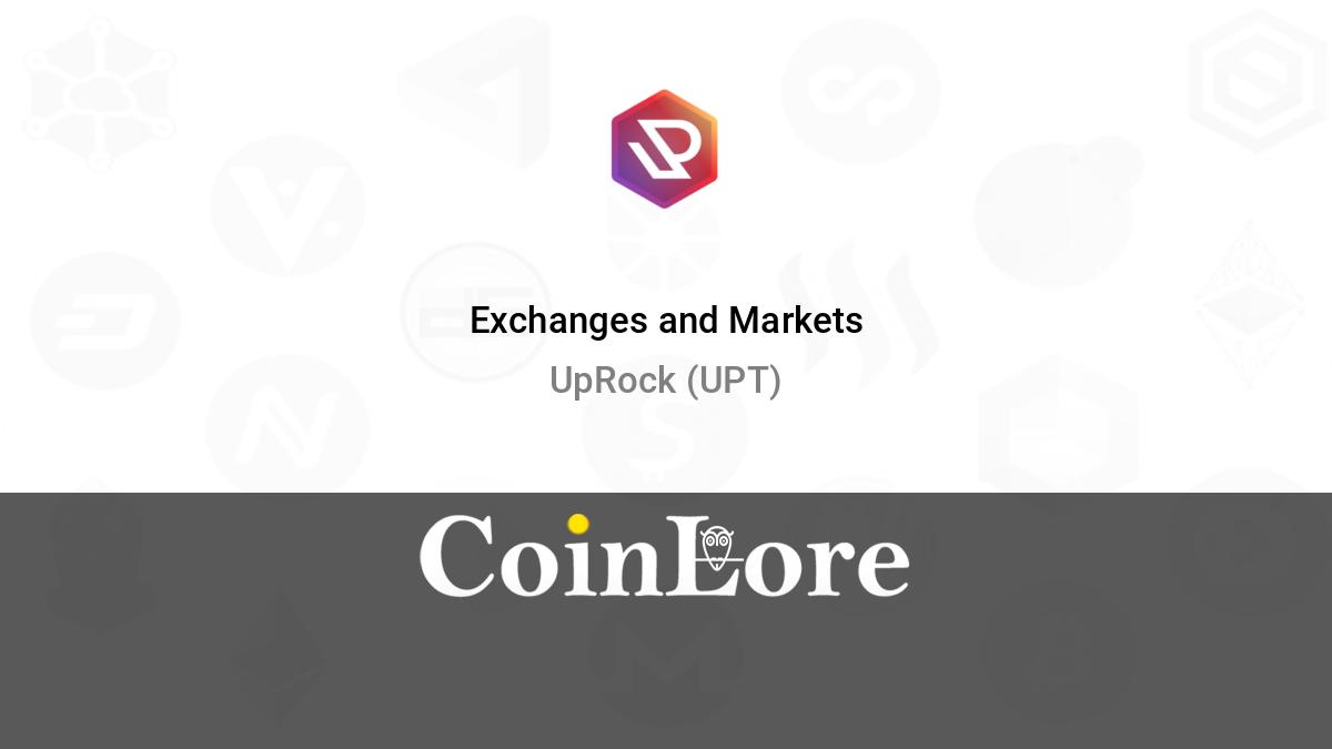 UpRock (UPT) Exchanges - Where to Buy,Sell,Trade | CoinLore
