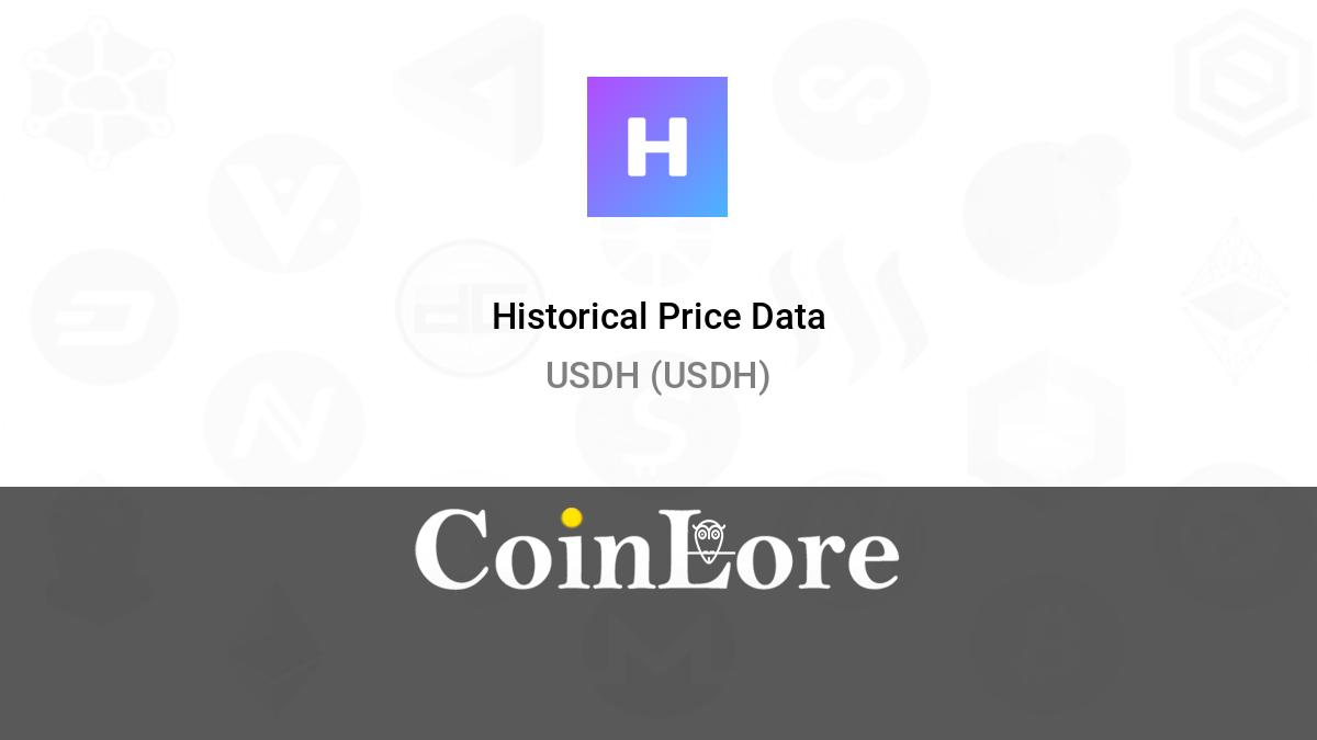 USDH (USDH) Historical Prices | CoinLore