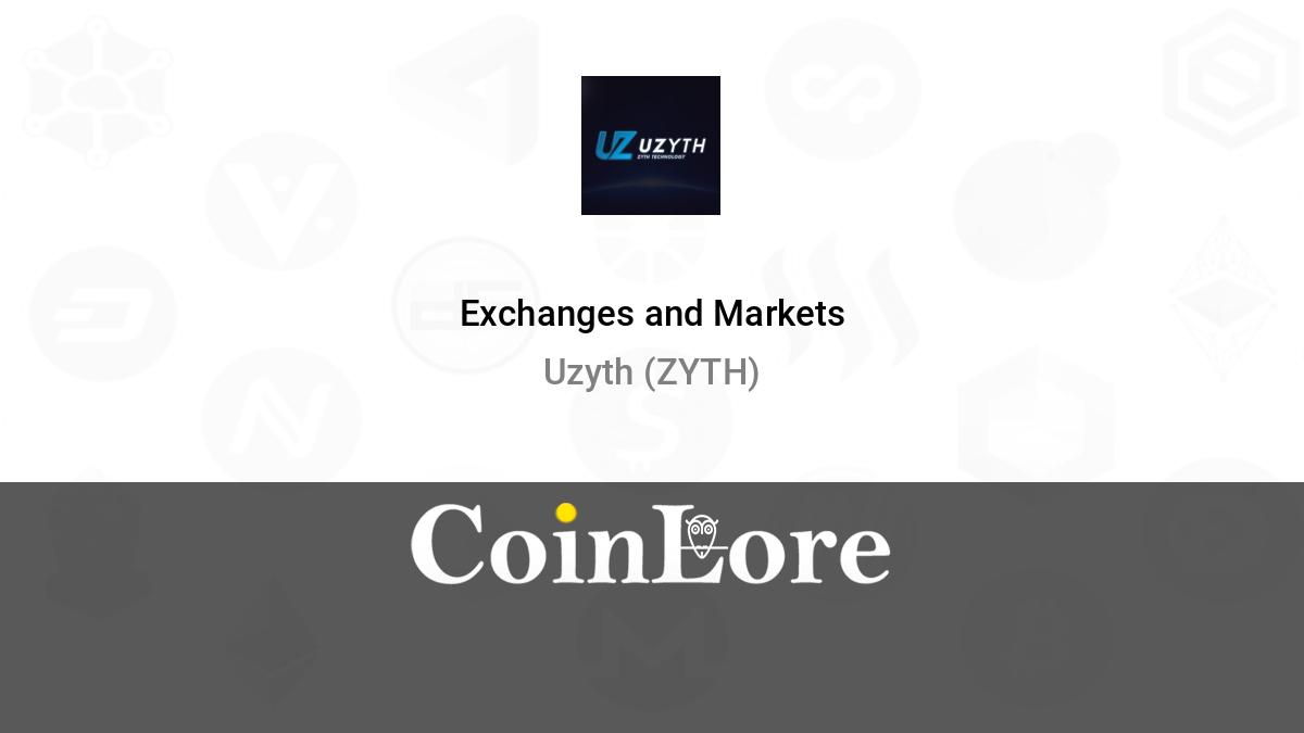 Uzyth (ZYTH) Exchanges - Where to Buy,Sell,Trade | CoinLore
