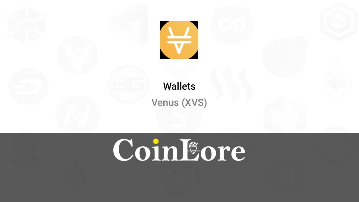 List of Top Venus (XVS) Wallets | CoinLore