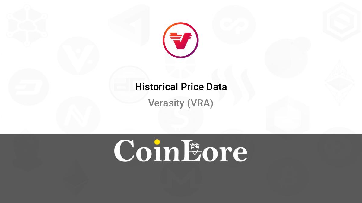 Verasity (VRA) Historical Prices | CoinLore