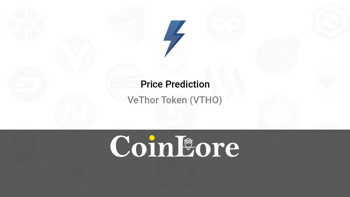 VeThor Token Price prediction, Short/Long Forecast - CoinLore