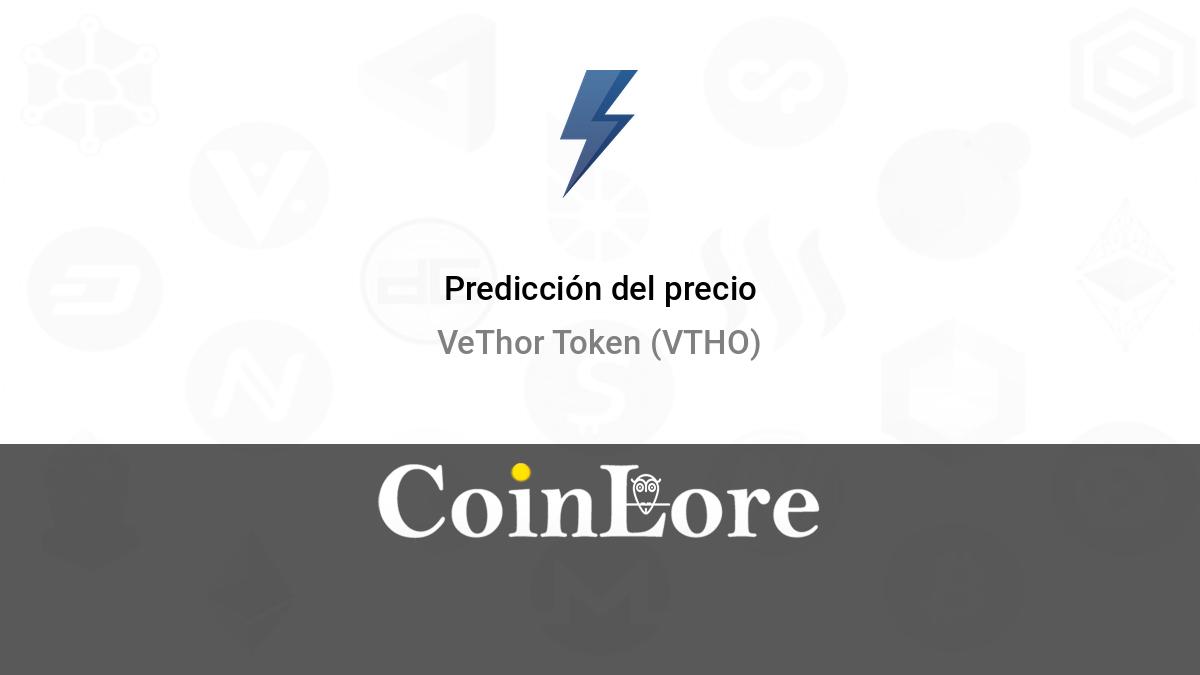 Predicción del precio de VeThor Token (VTHO) para 2026 - 2030/2040