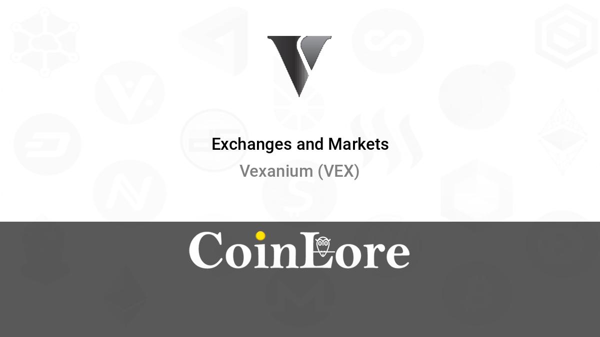 Vexanium (VEX) Exchanges - Where to Buy,Sell,Trade | CoinLore