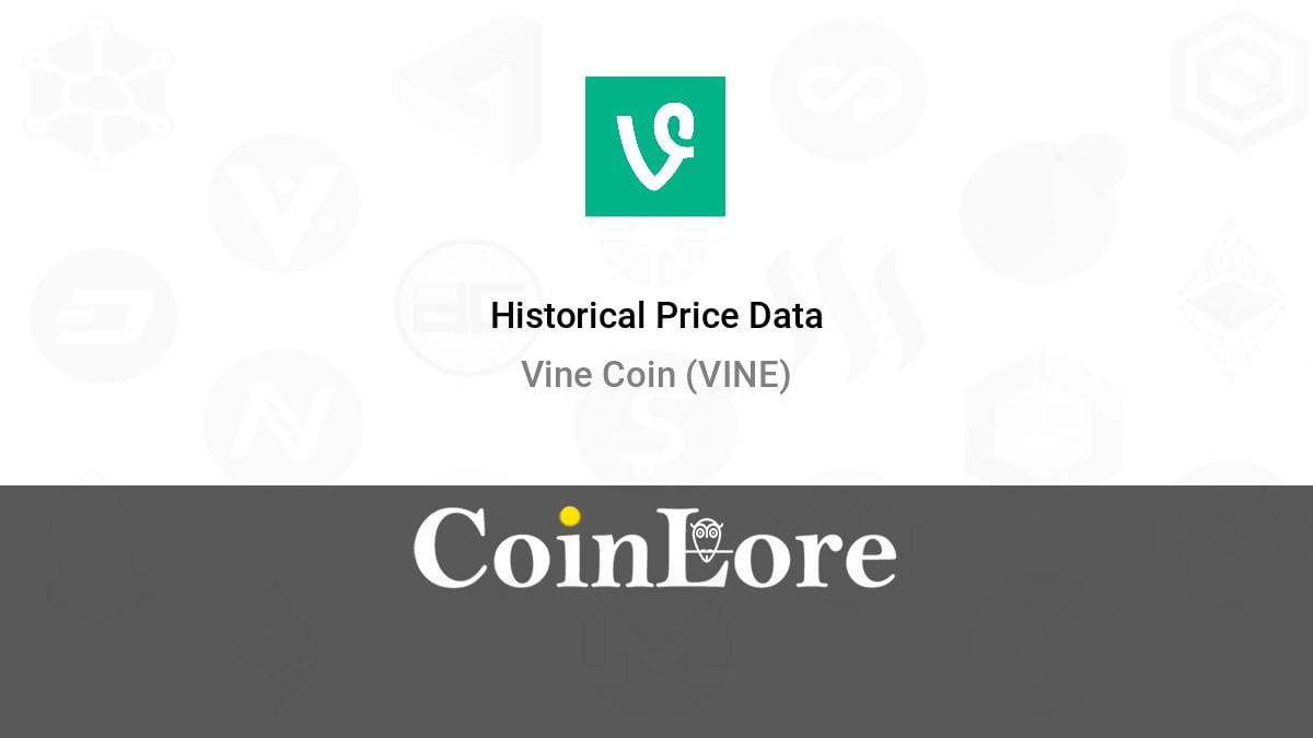 Vine Coin (VINE) Historical Prices | CoinLore