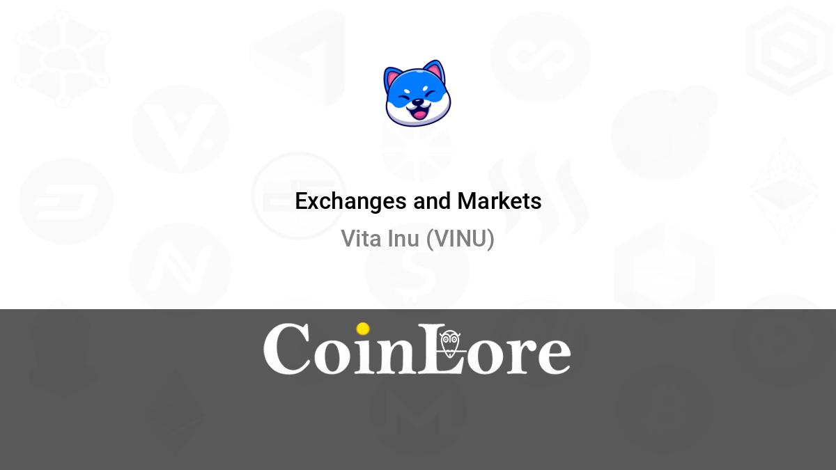 Vita Inu (VINU) Nasıl Ve Nereden Alınır | CoinLore