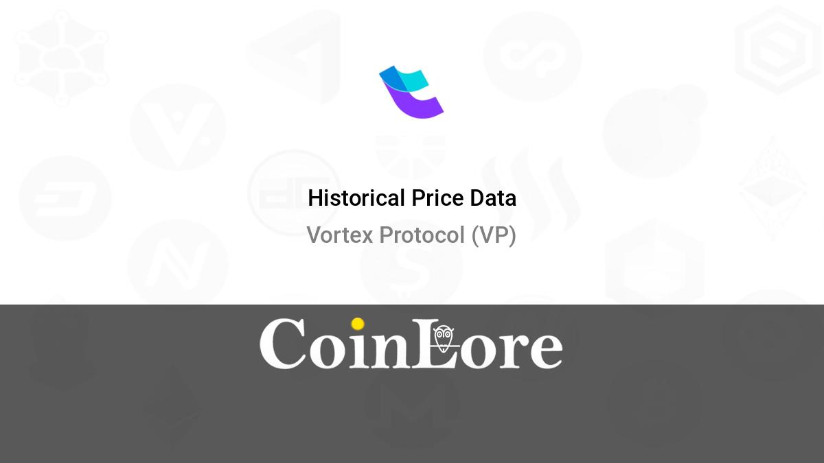 Vortex Protocol (VP) Historical Prices | CoinLore