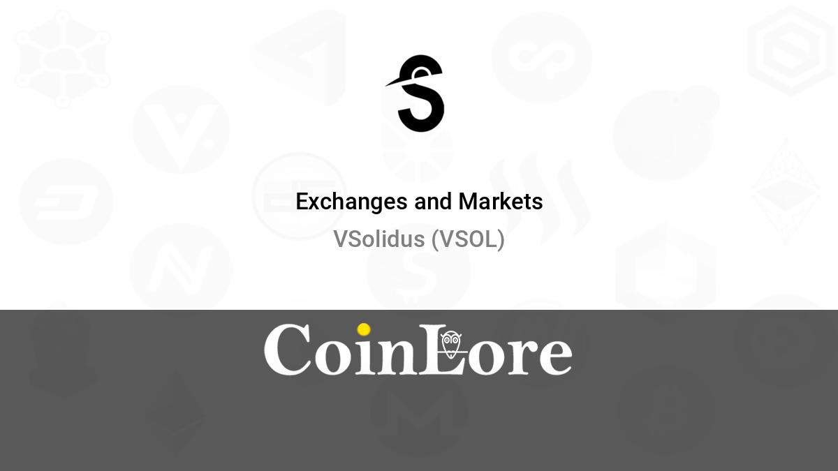 VSolidus (VSOL) Exchanges - Where to Buy,Sell,Trade | CoinLore