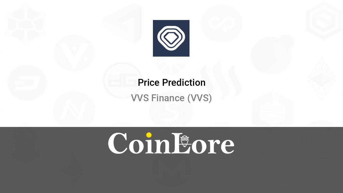 VVS Finance Price prediction, Short/Long Forecast - CoinLore