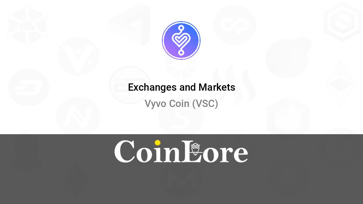 Vyvo Coin (VSC) どこで 買う べき | CoinLore