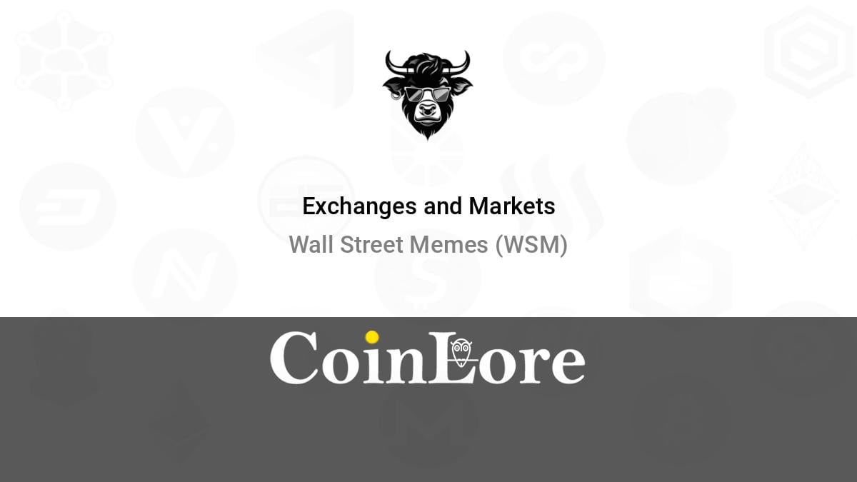 Wall Street Memes (WSM) Exchanges - Where to Buy,Sell,Trade | CoinLore