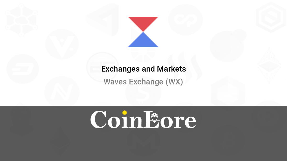 Waves Exchange (WX) どこで 買う べき | CoinLore
