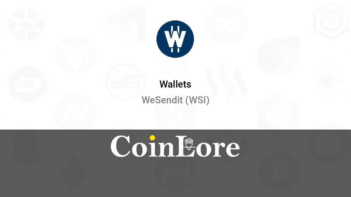 List of Top WeSendit (WSI) Wallets | CoinLore