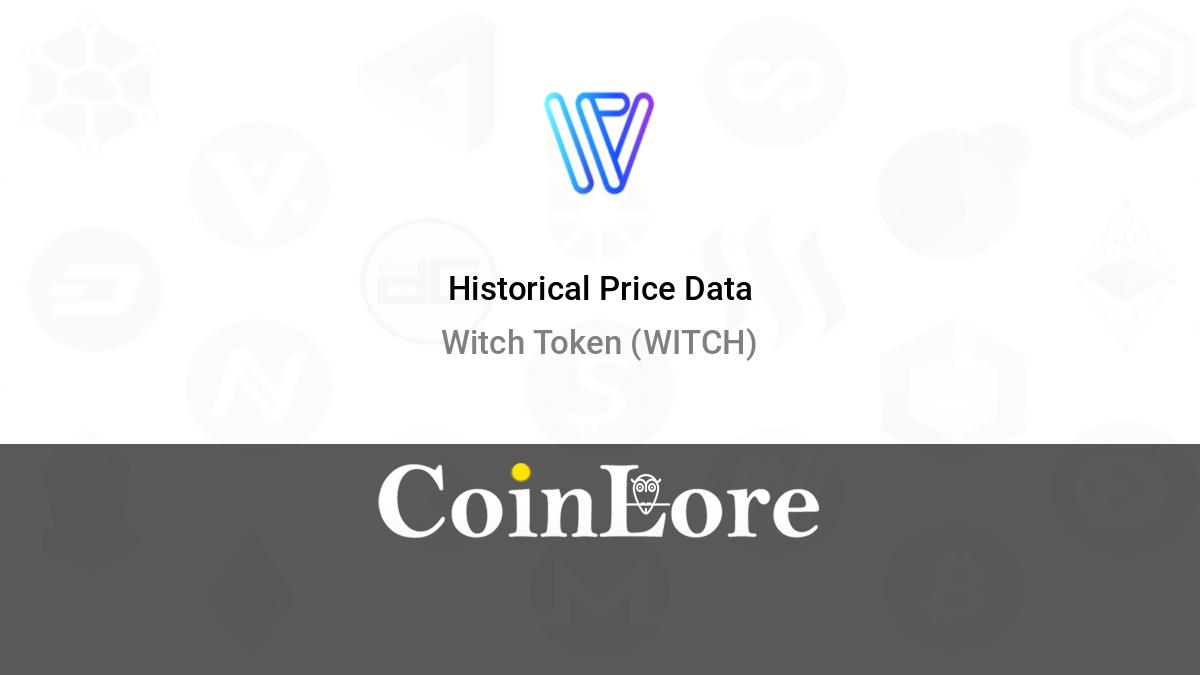 Witch Token (WITCH) Historical Prices | CoinLore