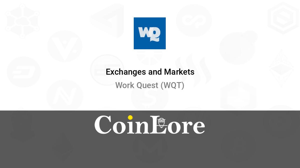 Work Quest (WQT) 거래소 | CoinLore