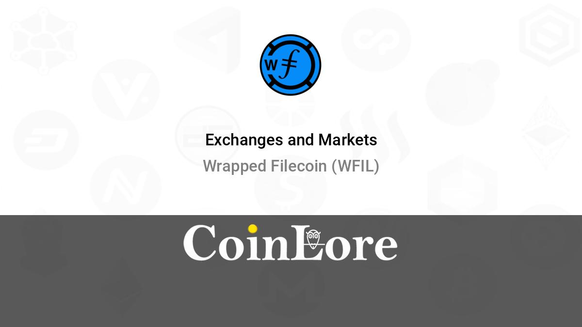 Wrapped Filecoin (WFIL) Exchanges - Where to Buy,Sell,Trade | CoinLore