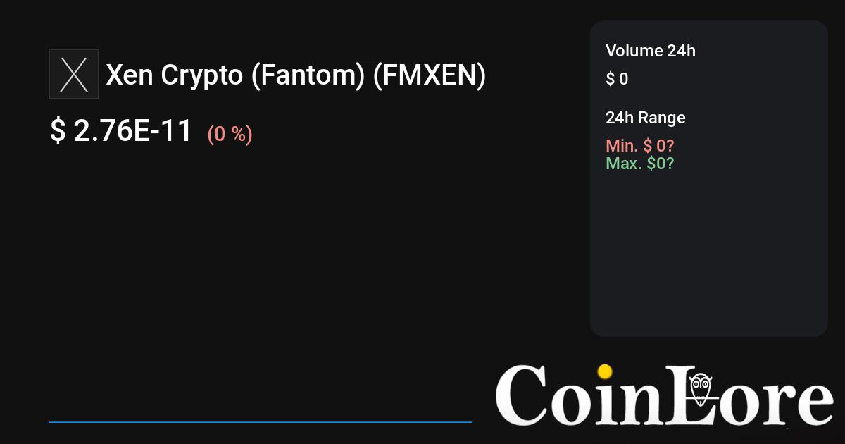 Xen Crypto (Fantom) Price, Chart, Market Cap, FMXEN Coin Essentials ...