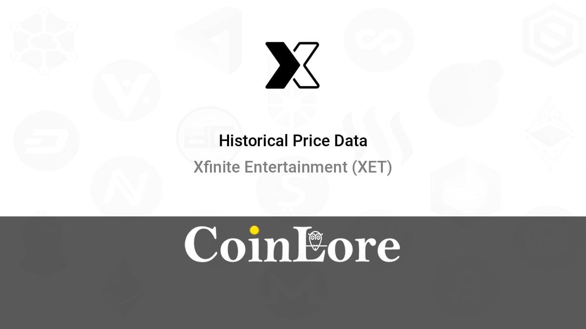Xfinite Entertainment (XET) Historical Prices | CoinLore