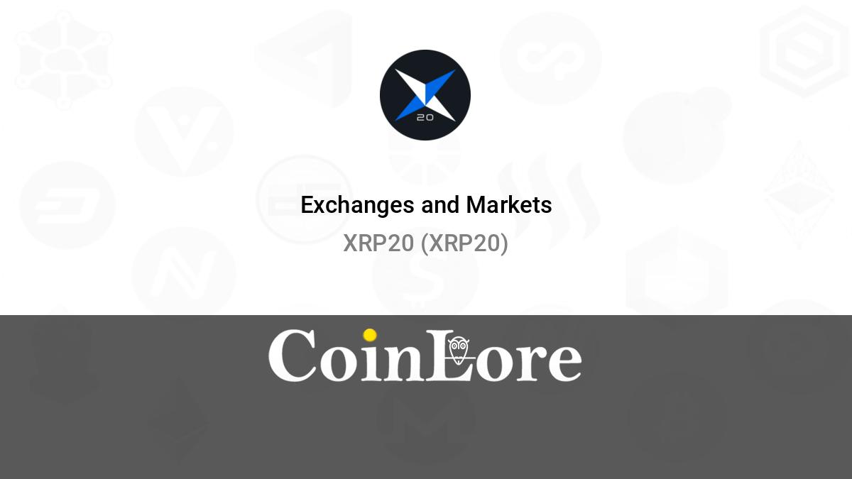 XRP20 (XRP20) 거래소 | CoinLore