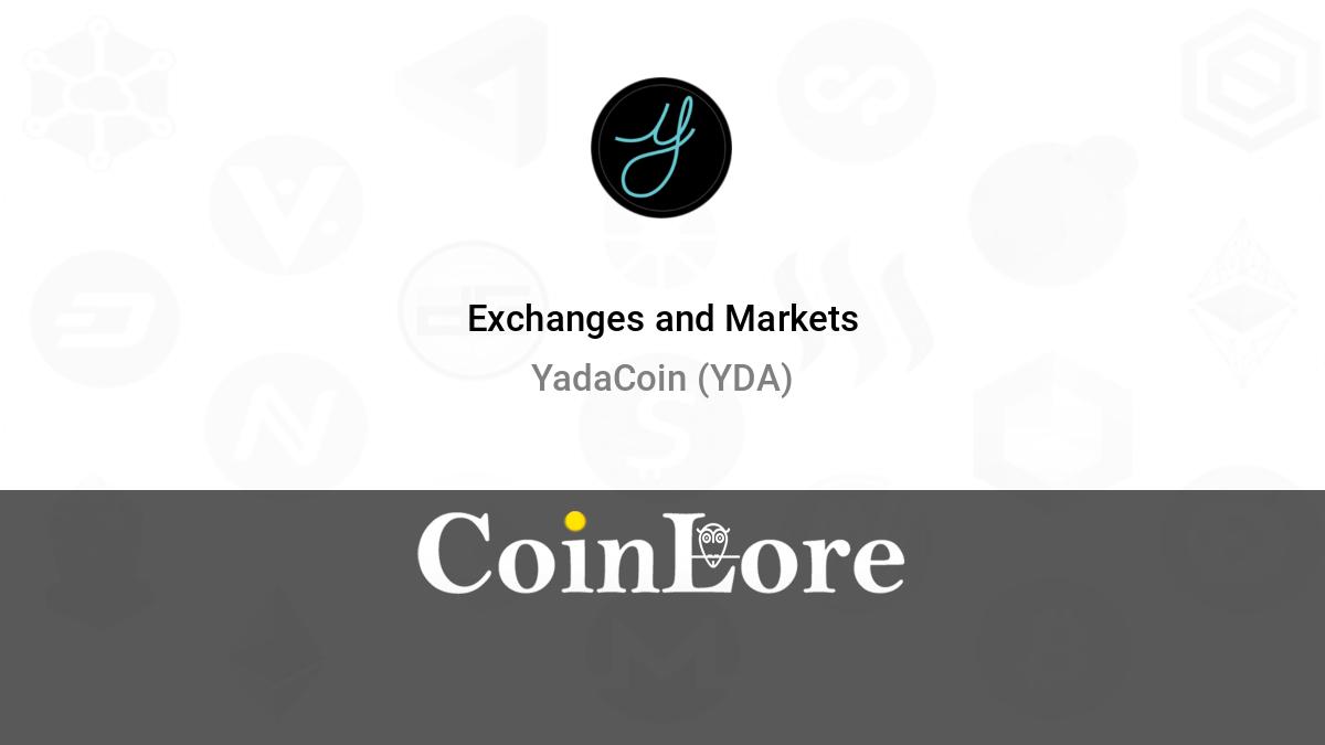 YadaCoin (YDA) Биржи, Где купить, продать | CoinLore