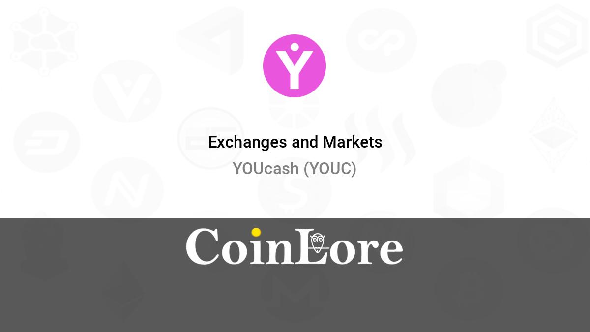 YOUcash (YOUC) 거래소 | CoinLore