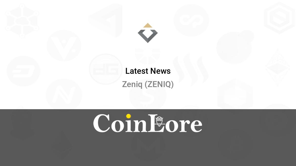 Zeniq (ZENIQ) News | CoinLore