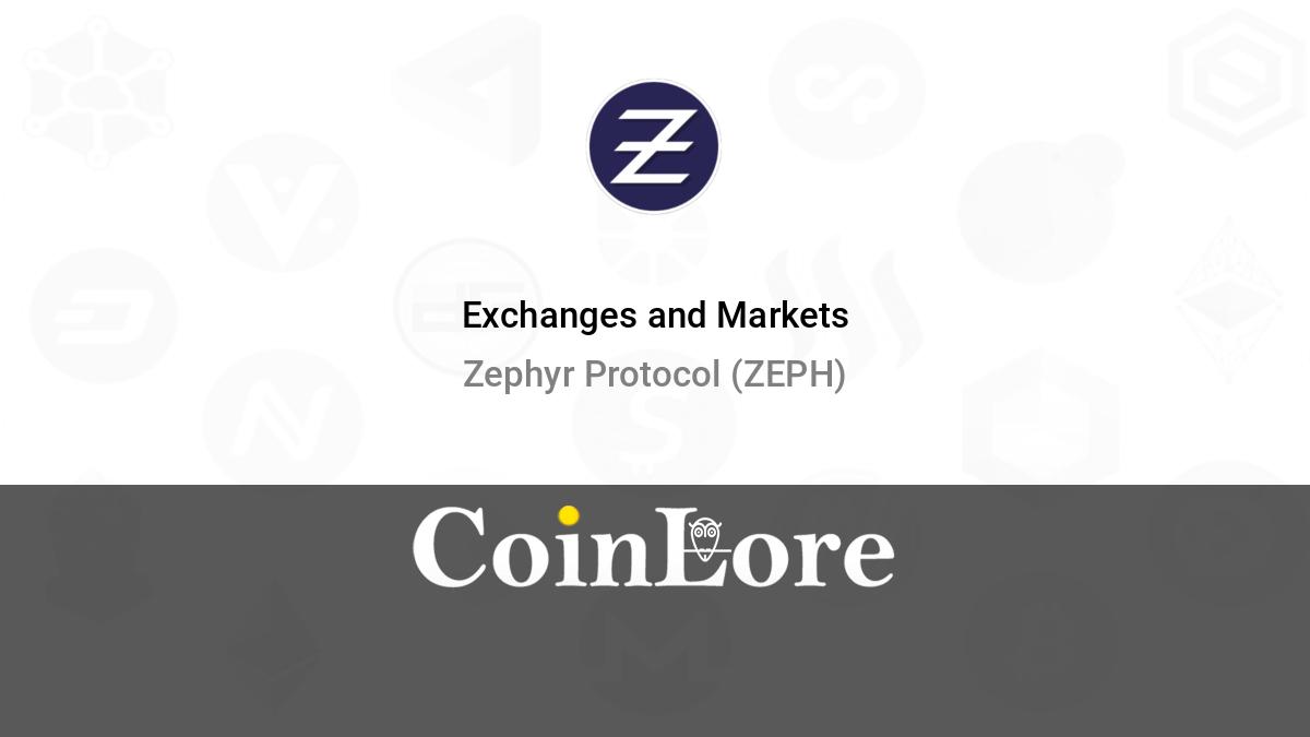 Zephyr Protocol (ZEPH) Биржи, Где купить, продать | CoinLore