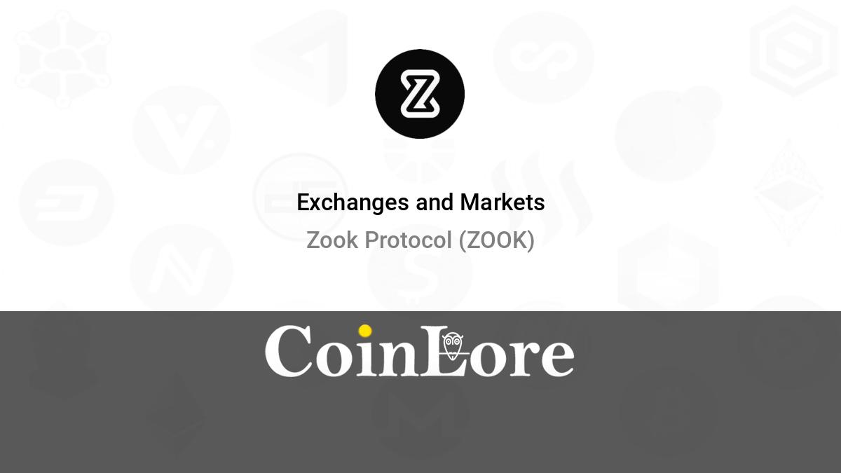 Zook Protocol (ZOOK) Exchanges - Where to Buy,Sell,Trade | CoinLore