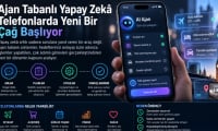 Ajan Tabanlı Yapay Zekâ Telefonlarda Yeni Bir Çağ Başlıyor