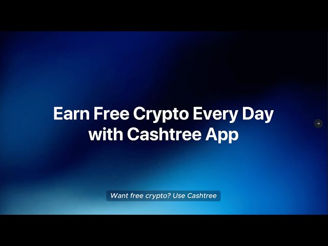 Want Free Crypto? Try Cashtree