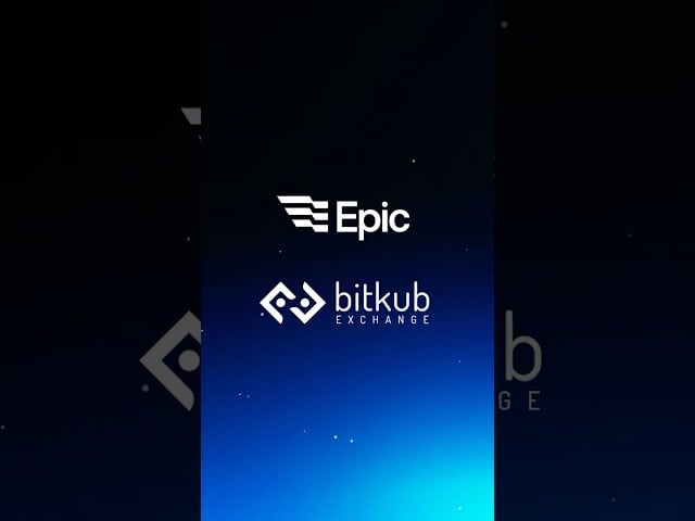 $EPIC Is Now Live on One of Southeast Asia’s and Thailand’s Leading Fiat Exchange: Bitkub