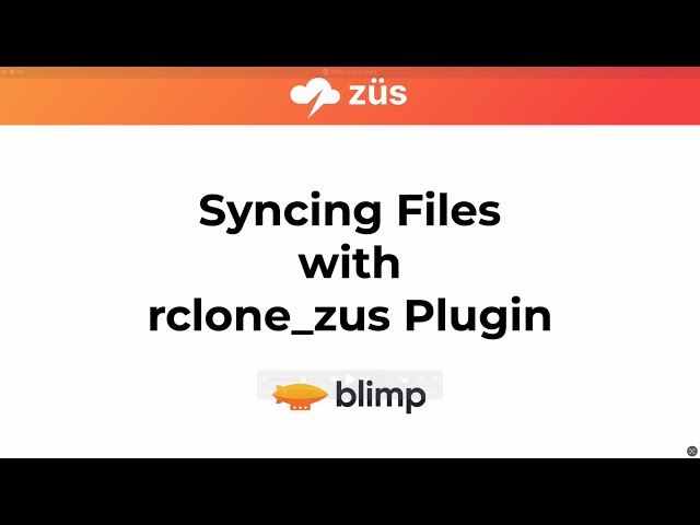 [Blimp] How to Set Up and Use rclone_zus on Windows