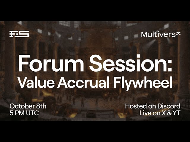 MultiversX Forum Session - Value Accrual Flywheel